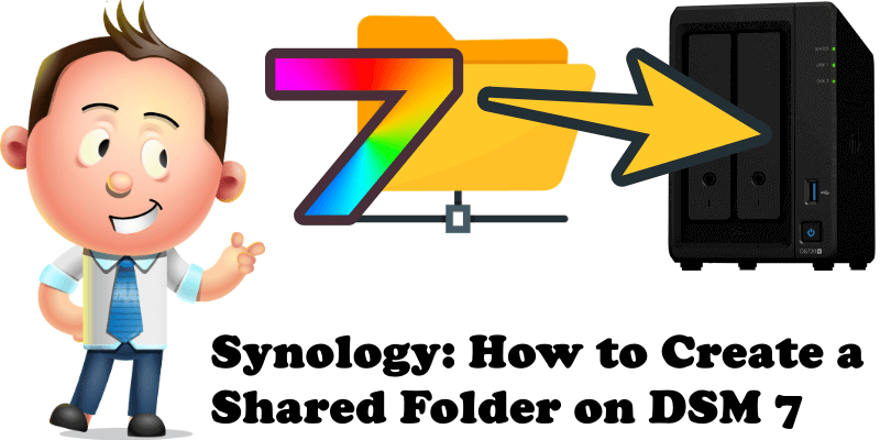 Synology How To Create A Shared Folder On DSM 7 Marius Hosting